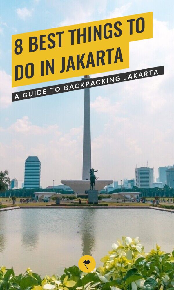8 Incredible Things To Do in Jakarta for Solo Travelers