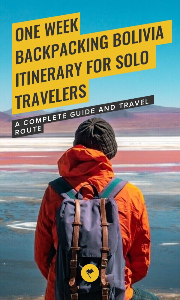 One Week Backpacking Bolivia Itinerary for Solo Travelers