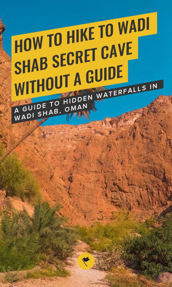How to Hike to Wadi Shab Secret Cave in Oman without a Guide