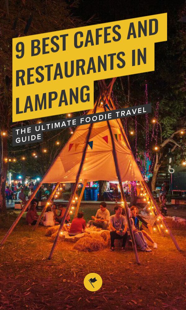 9 BEST Cafes and Restaurants in Lampang, Thailand