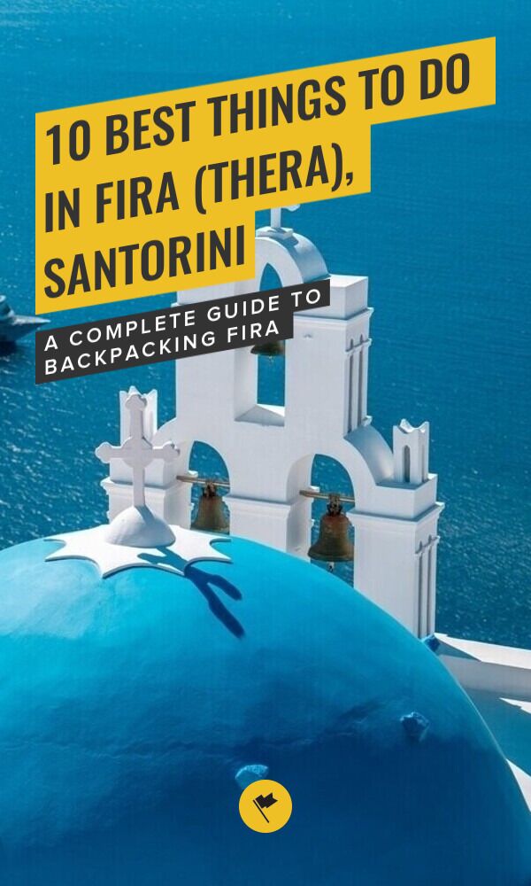 10 Wonderful Things to Do in Fira (Thera), Santorini for Solo Travelers