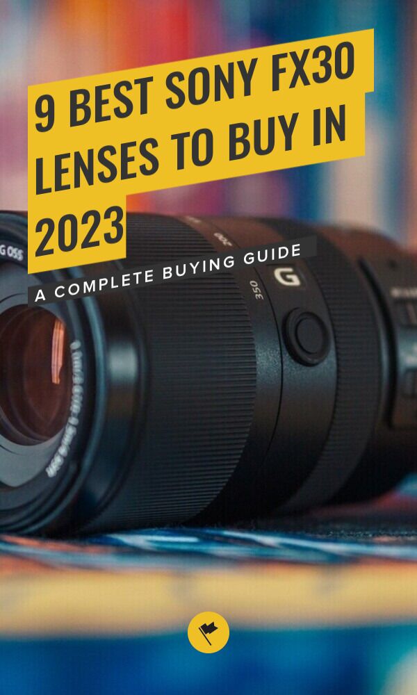 The Best Sony FX30 Lenses for Travel: My 5 Favorites